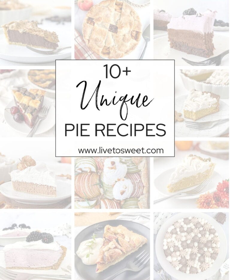10+ Unique Pie Recipes - Live to Sweet